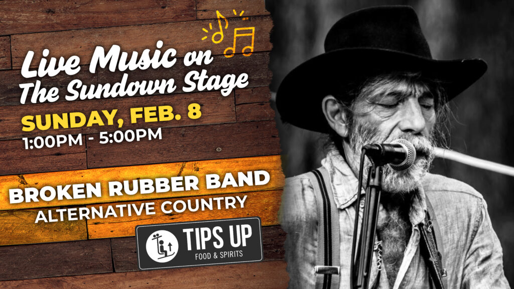 🎶 Broken Rubber Band at Tips Up Bar + Grill - Sundown Mountain Resort
